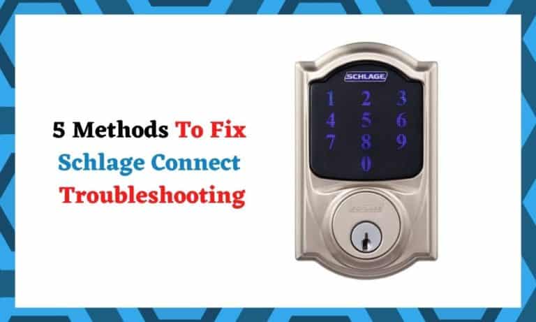 5 Methods To Fix Schlage Connect Issue (Troubleshooting) - DIY Smart ...