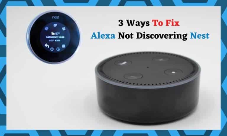 3 Ways To Fix Alexa Not Discovering Nest - DIY Smart Home Hub