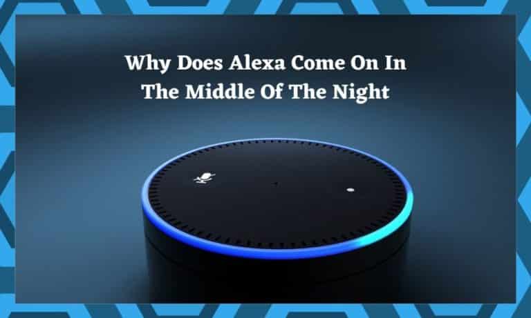 Why Does Alexa Come On In The Middle Of The Night? - DIY Smart Home Hub