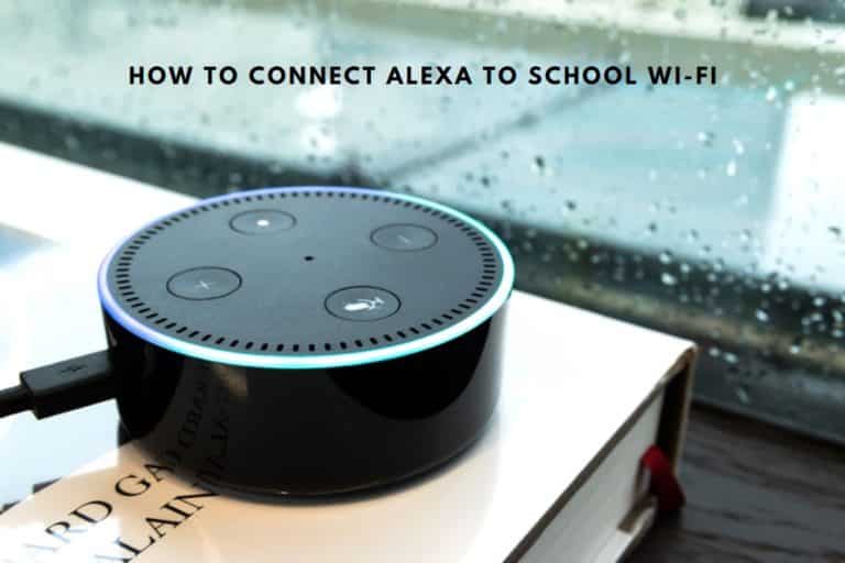 How To Connect Alexa To School Wi-Fi? - DIY Smart Home Hub