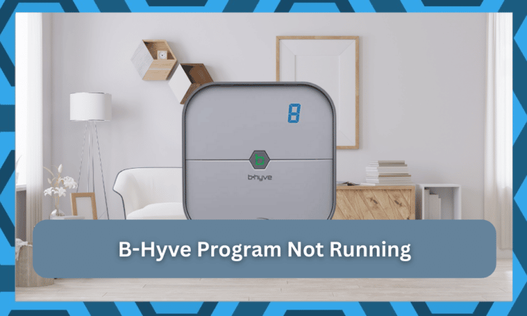 8 Suggestions For Fixing B-Hyve Program Not Running - DIY Smart Home Hub