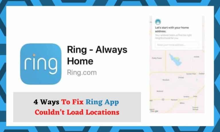 4 Ways To Fix Ring App Couldn’t Load Locations - DIY Smart Home Hub