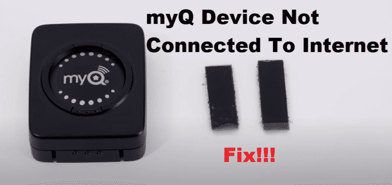 4 Ways To Fix myQ Device Is Not Connected To The Internet - DIY Smart ...