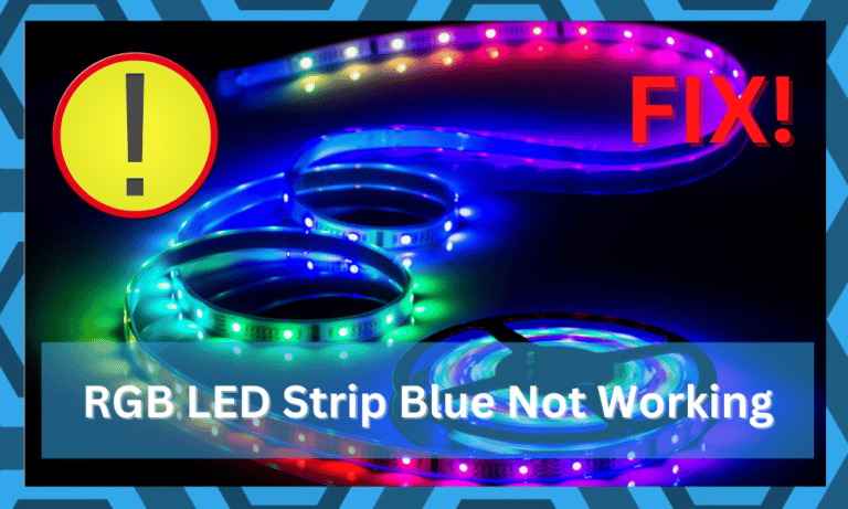 RGB Led Strip Blue Not Working: 5 Ways To Fix - DIY Smart Home Hub