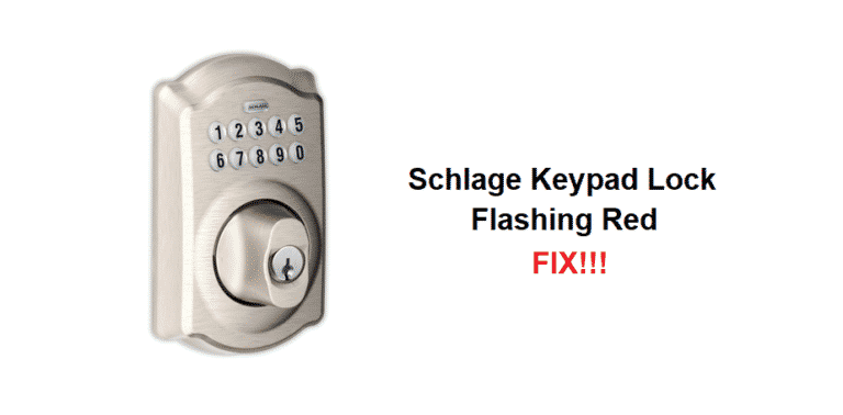 Schlage Keypad Lock Flashing Red: 3 Fixes - DIY Smart Home Hub