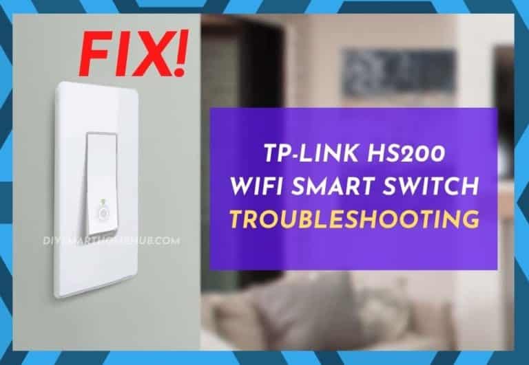 4 Steps To Fix TP-Link HS200 Troubleshooting - DIY Smart Home Hub