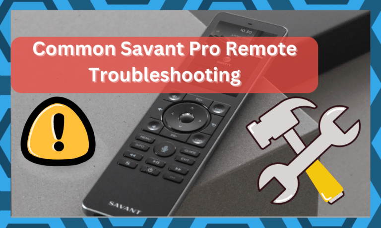 7 Common Savant Pro Remote Troubleshooting - DIY Smart Home Hub