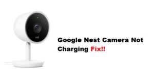 6 Solutions To Google Nest Camera Not Charging - DIY Smart Home Hub
