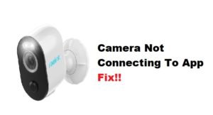 7 Methods To Solve Reolink Camera Not Connecting to App - DIY Smart Home Hub