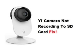 6 Solutions To YI Camera Not Recording To SD Card - DIY Smart Home Hub