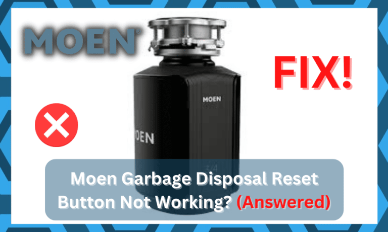 Moen Garbage Disposal Reset Button Not Working? (Answered) - DIY Smart ...