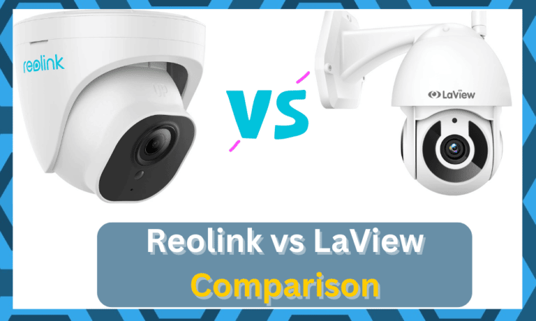 Reolink vs LaView Comparison - DIY Smart Home Hub