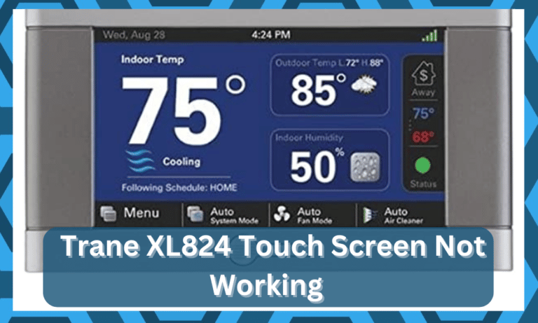 5 Solutions For Trane XL824 Touch Screen Not Working - DIY Smart Home Hub