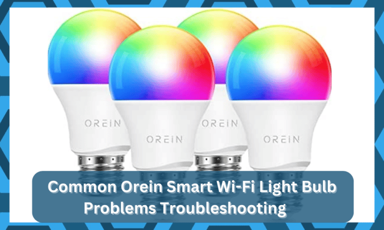 6 Common OREiN Smart Wi-Fi Light Bulb Problems Troubleshooting - DIY ...
