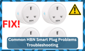 9 Common HBN Smart Plug Problems Troubleshooting - DIY Smart Home Hub
