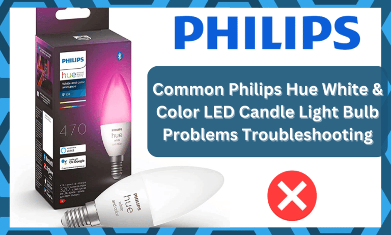 6 Common Philips Hue White & Color LED Candle Light Bulb Problems ...