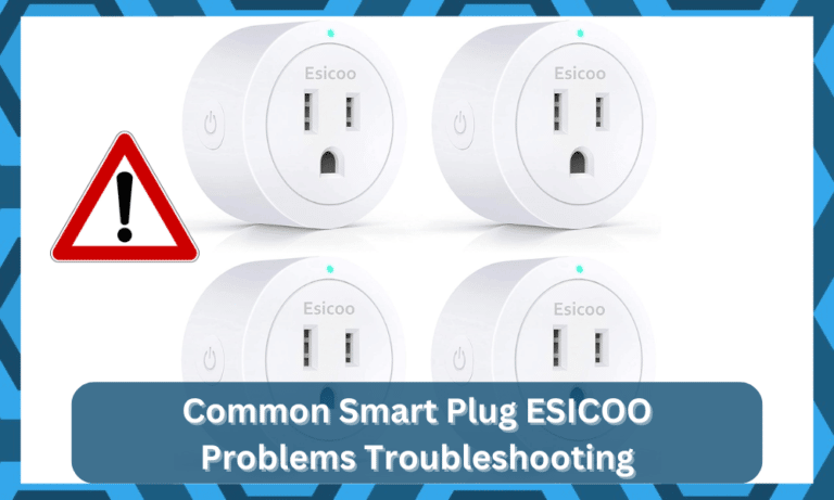 8 Common Smart Plug ESICOO Problems Troubleshooting - DIY Smart Home Hub