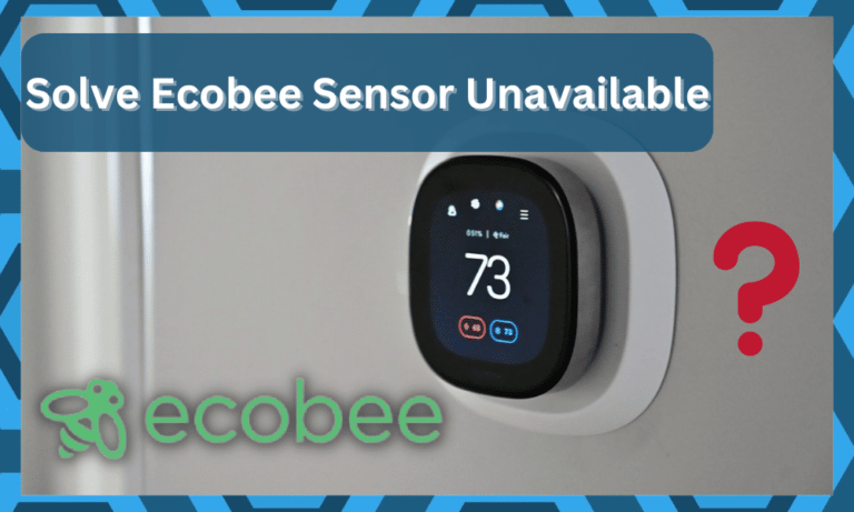 7 Approaches To Solve Ecobee Sensor Unavailable - DIY Smart Home Hub