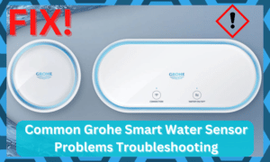 9 Common Grohe Smart Water Sensor Problems Troubleshooting - DIY Smart ...