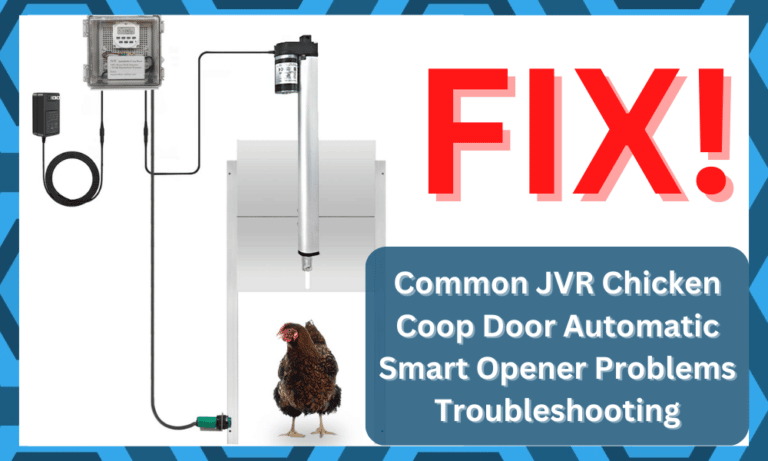 9 Common JVR Chicken Coop Door Automatic Smart Opener Problems Troubleshooting - DIY Smart Home Hub