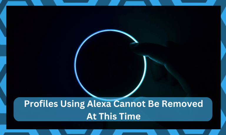 9 Steps To Fixing Profiles Using Alexa Cannot Be Removed At This Time - DIY Smart Home Hub