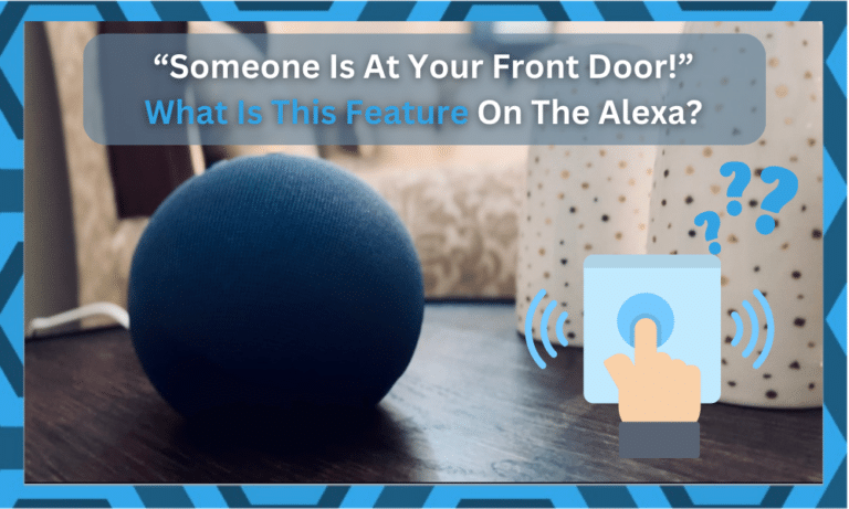 Discussing The “Someone Is At Your Front Door” Alert On Alexa - DIY ...